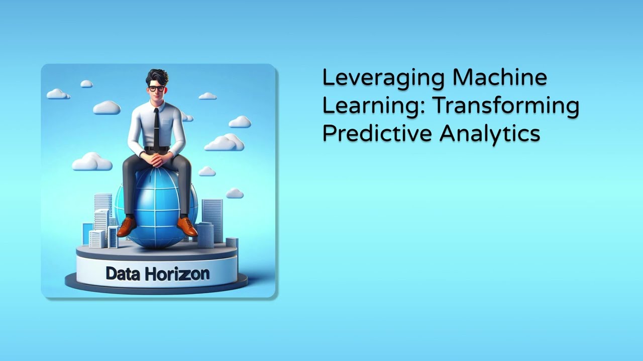 Leveraging Machine Learning - Transforming Predictive Analytics