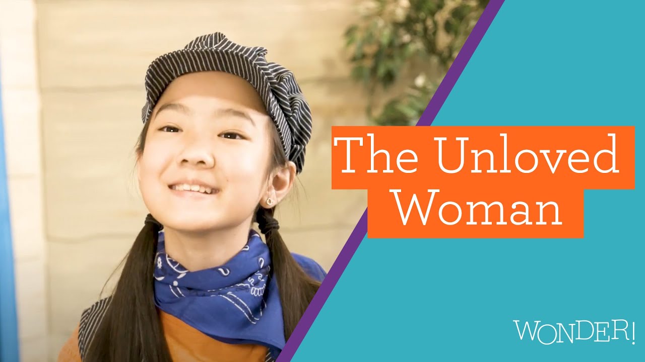 Wonder Clubhouse: The Unloved Woman