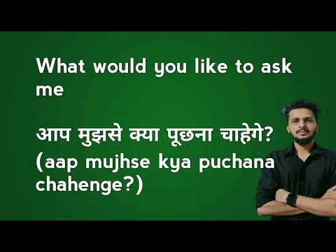 What would you like to ask me Meaning in hindi