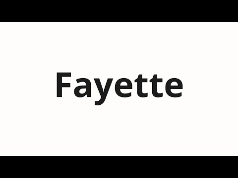 How to pronounce Fayette