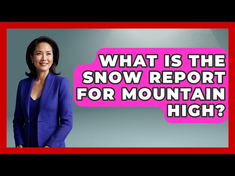What Is The Snow Report For Mountain High? - Ask A Ski Bum
