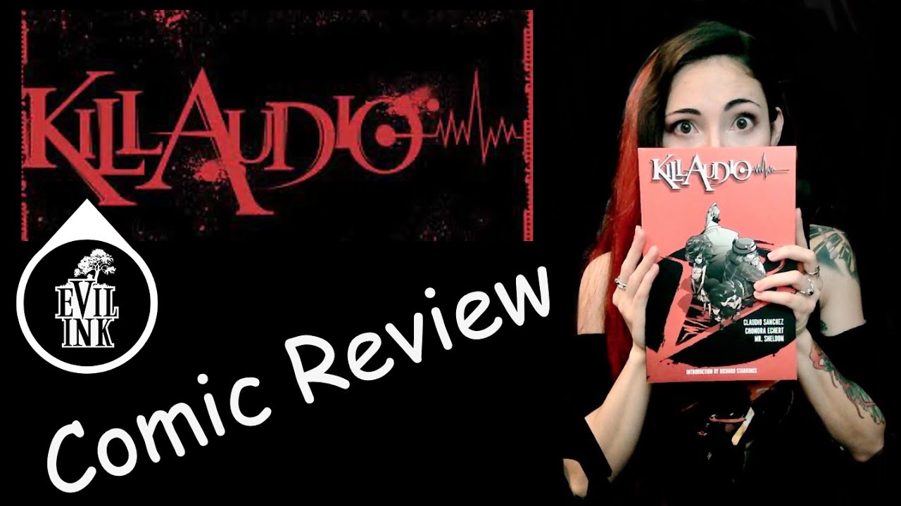 Kill Audio Comic Review | Evil Ink Comics