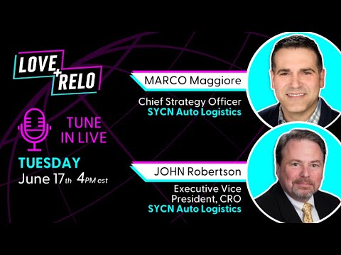 LOVE + RELO: Marco Maggiore + John Robertson | SYCN Auto Logistics
