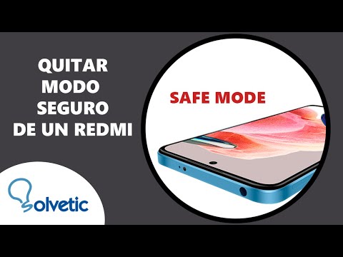 Cómo Quitar el Modo Seguro de un Redmi