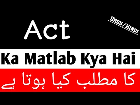Act Meaning In Urdu Hindi | Act Meaning | Act Ka Matlab Kya Hai | Act Ka Meaning Kya Hai