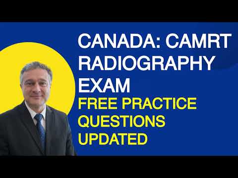 Canada CAMRT Radiography Exam Free Practice Questions