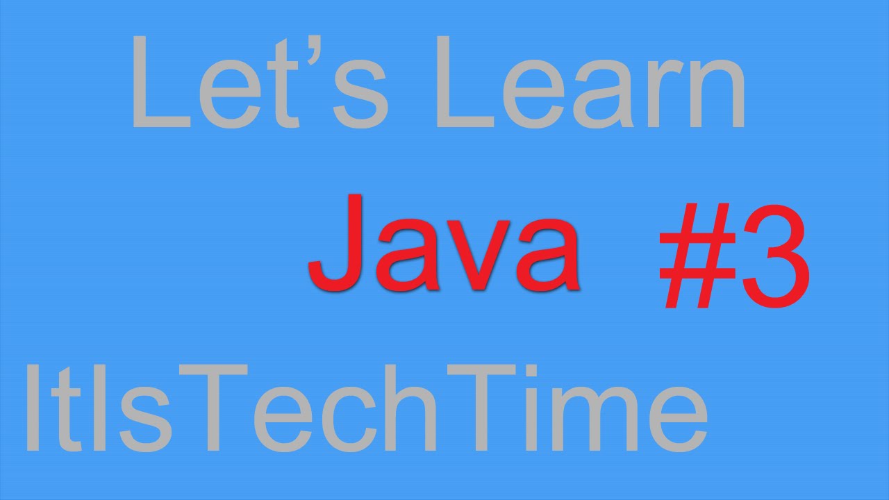 Let's Learn: Java - Episode 3 - User Input