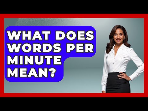 What Does Words Per Minute Mean? - Admin Career Guide