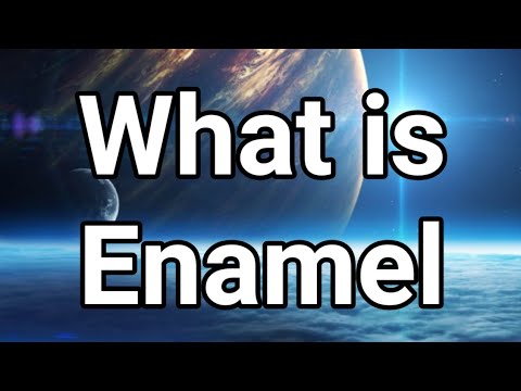 What is Enamel. Urdu /English