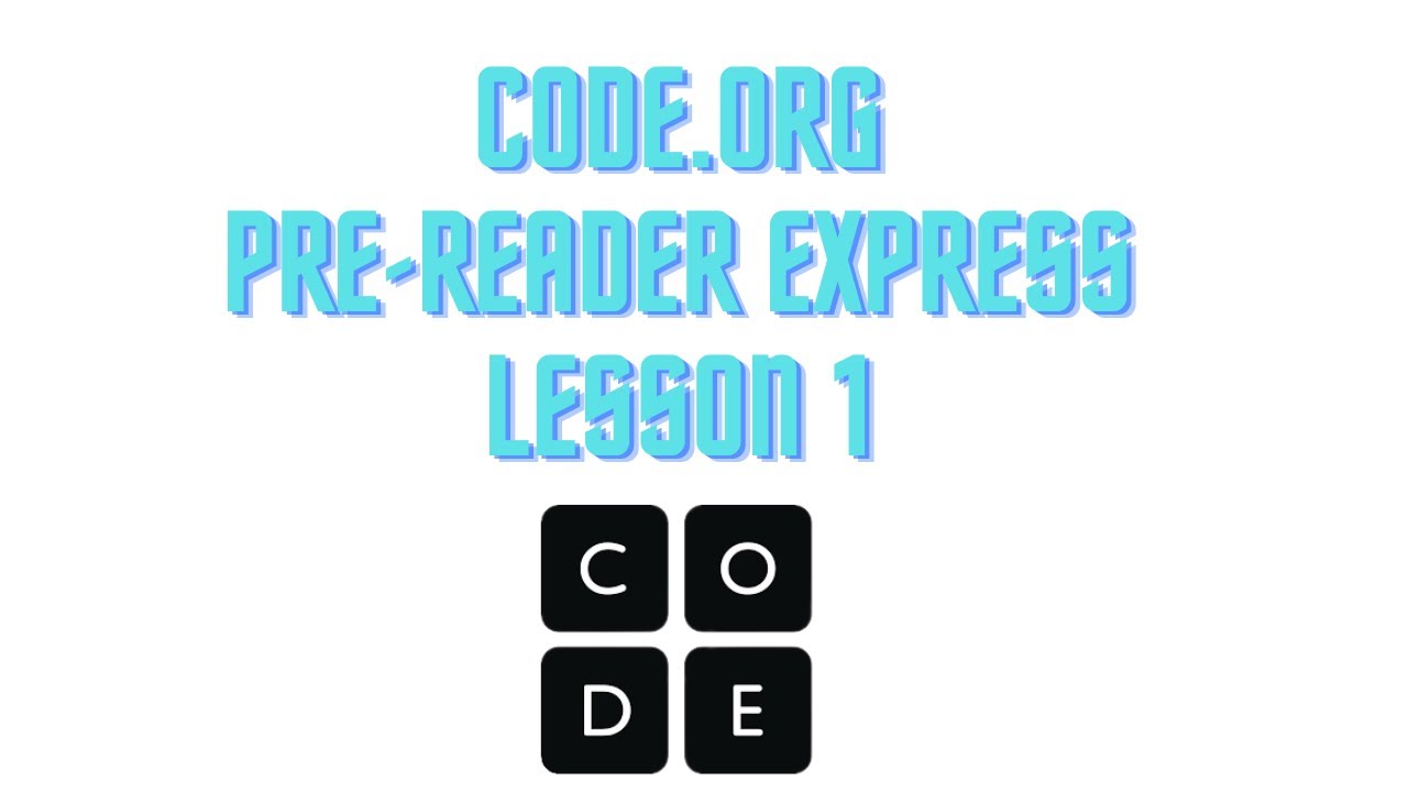 Code.org | PRE-READER EXPRESS | Lesson 1