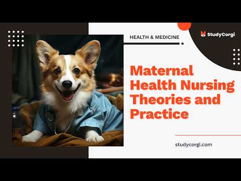 Maternal Health Nursing Theories and Practice - Research Paper Example