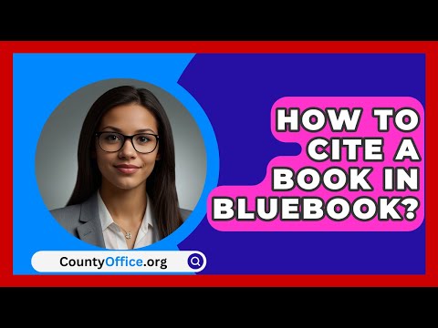 How To Cite A Book In Bluebook? - CountyOffice.org