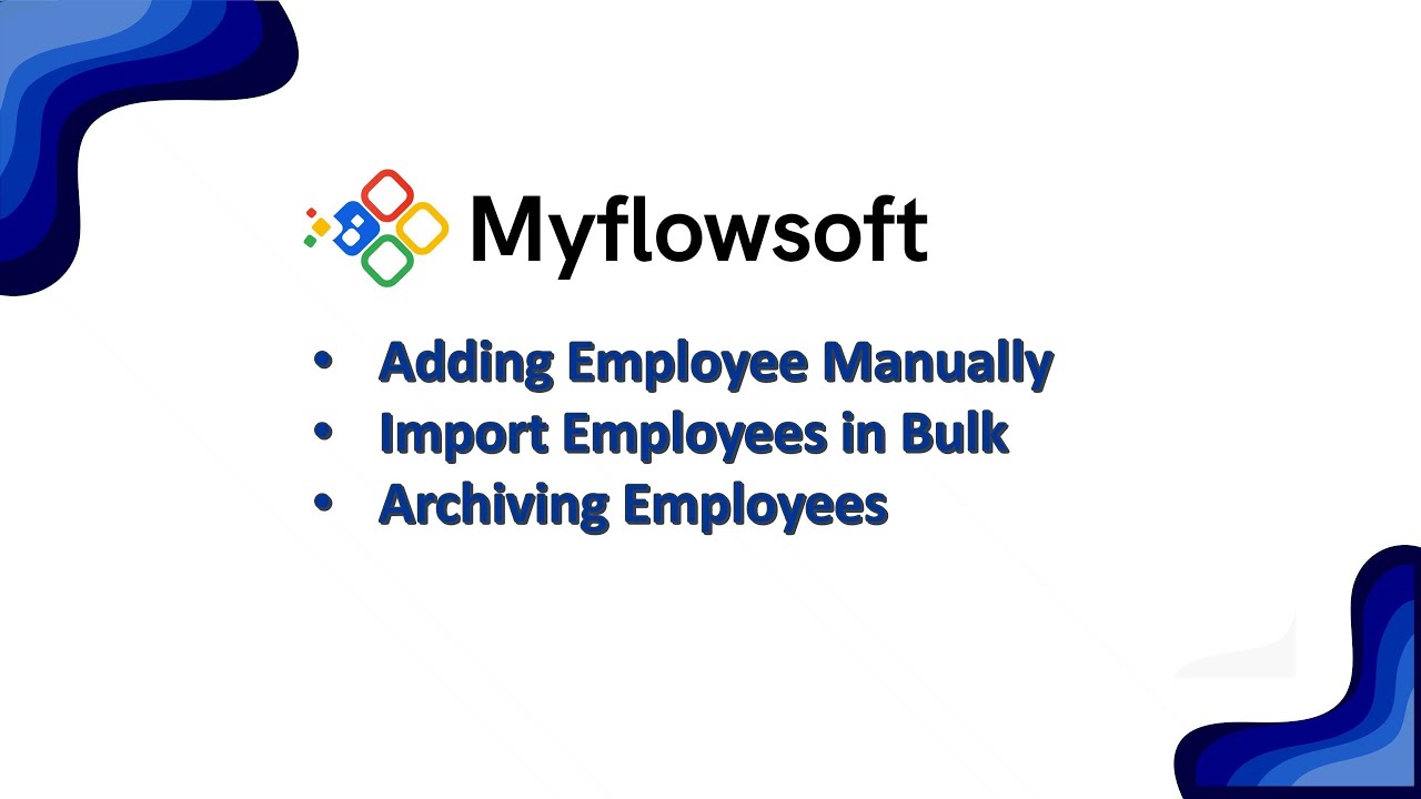 How to Add, Import, and Archive Employees in Myflowsoft | HRMS User Manual