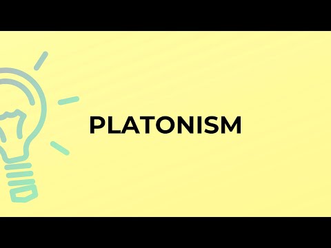 What is the meaning of the word PLATONISM?