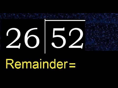 Divide 52 by 26 . remainder , quotient . Division with 2 Digit Divisors . How to do division