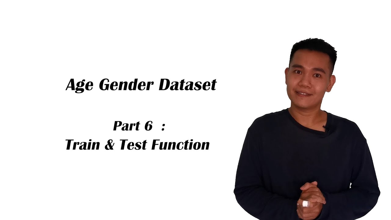 [Age Gender Dataset] Part 6 : Train & Test Model Function