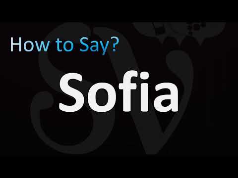 How to Pronounce Sofia, Bulgaria
