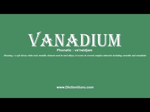 How to Pronounce vanadium with Meaning, Phonetic, Synonyms and Sentence Examples