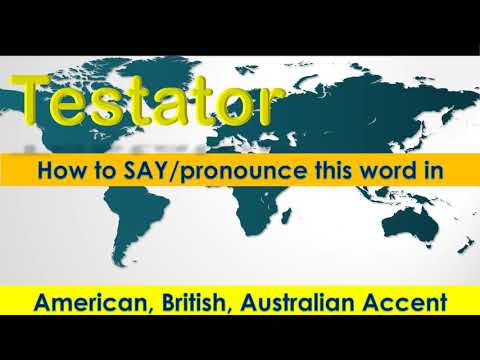 Testator - How to Pronounce Testator in British Accent, Australian Accent and American Accent