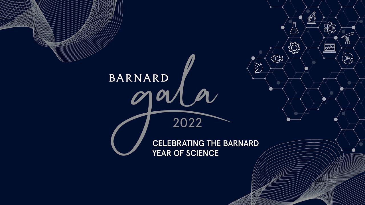 Barnard Gala 2022: Barnard's Eminences in the Science
