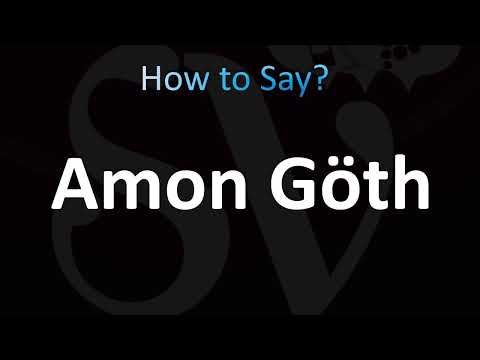 How to Pronounce Amon Göth correctly (Amon Goeth)