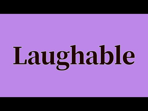 Laughable Pronunciation and Meaning