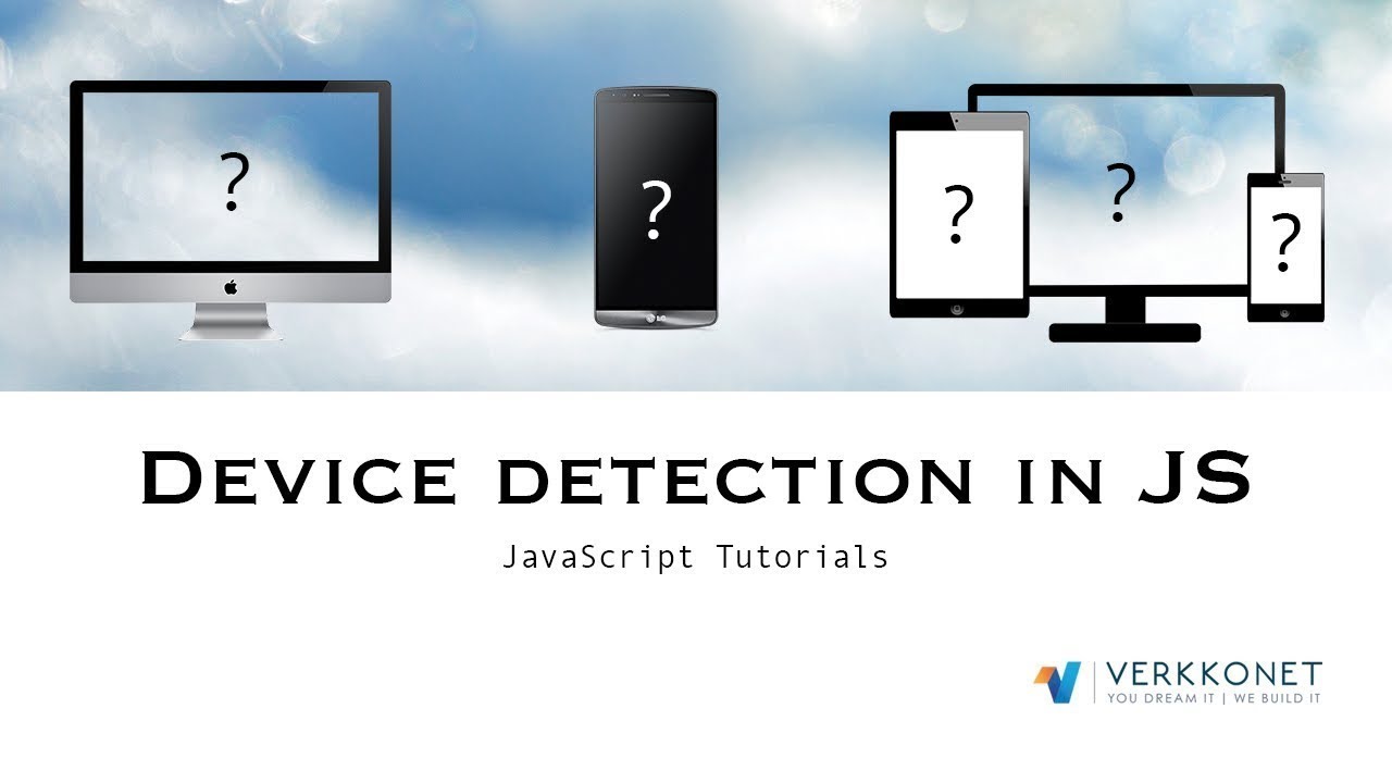 Device detection in JS | JavaScript Tutorials | Web Development Tutorials