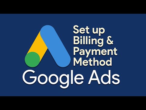 How to Set Up Billing and Resolve Payment Method Issues in Google Ads