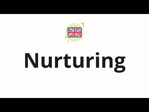 How to pronounce Nurturing