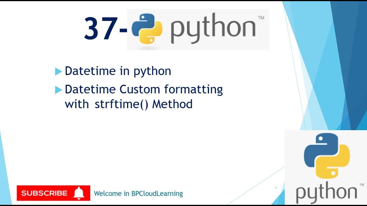 37- Datetime in Python || Custom Formatting || strftime() Method in Python in Hindi