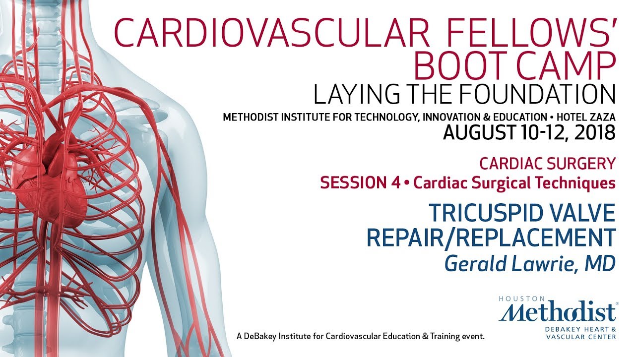 Tricuspid Valve Repair/Replacement (Gerald Lawrie, MD)