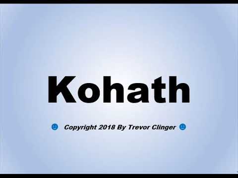 How To Pronounce Kohath