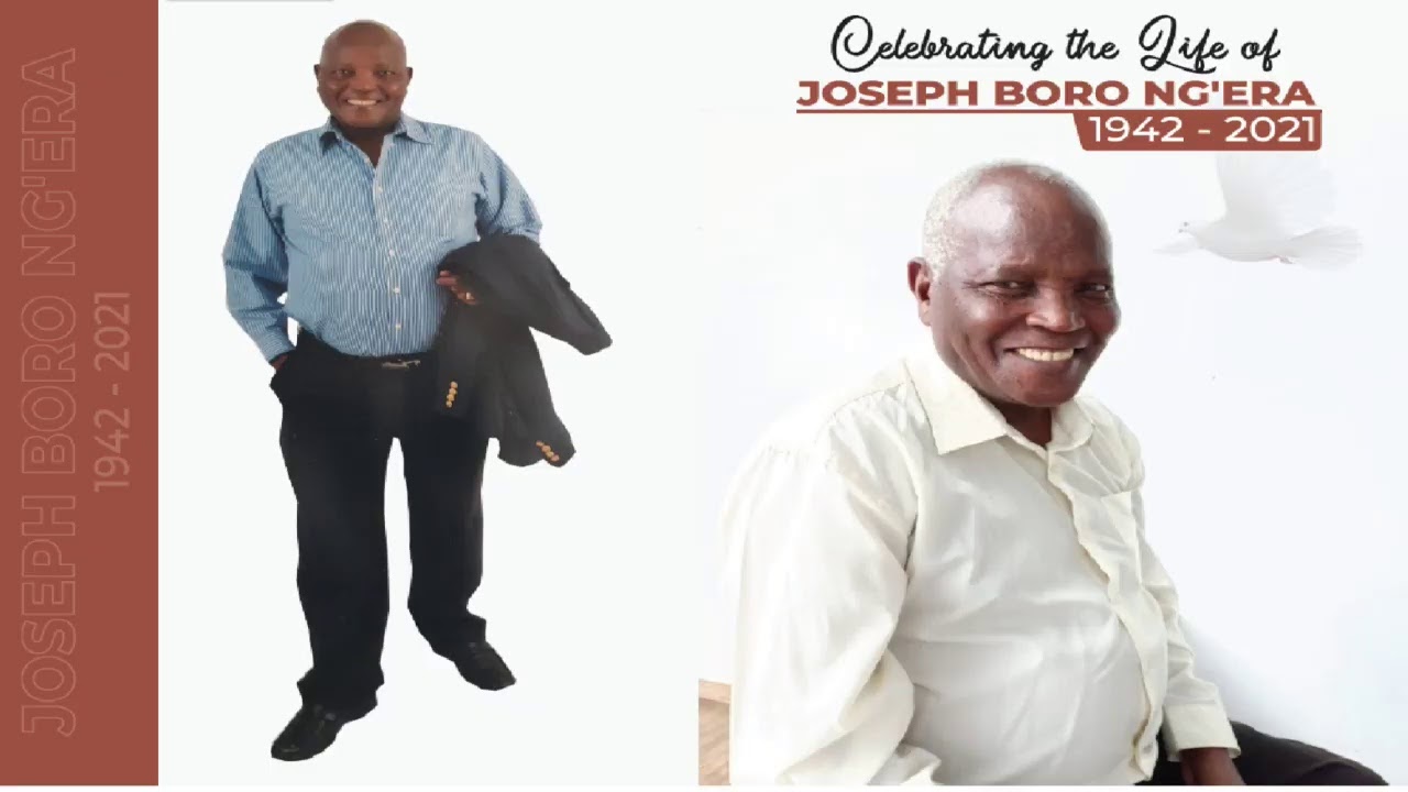 Celebrating the Life of Joseph Boro Ng'era