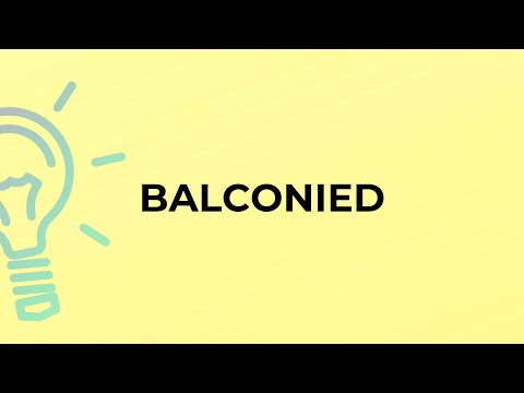 What is the meaning of the word BALCONIED?