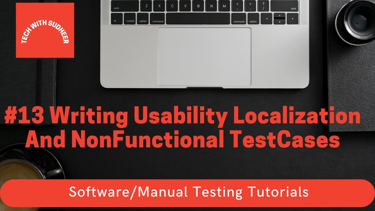 #13 Manual Testing Tutorials - Writing Usability Localization And NonFunctional TestCases
