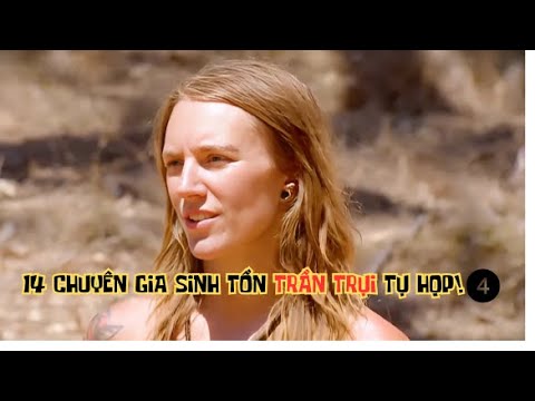 14 CHUYÊN GIA SINH TỒN, TRẦN TRỤI TỤ HỌP P4