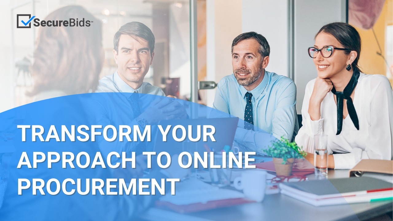 Transform Your Approach To Online Procurement with SecureBids