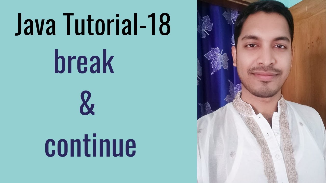 Java Tutorial-18: break and continue statement in Java