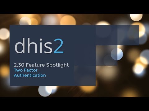 DHIS2 2.30 Two Factor Authentication