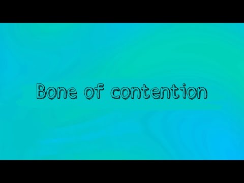 Bone of contention #Idioms #Expressions #Phrases #English #Meaning