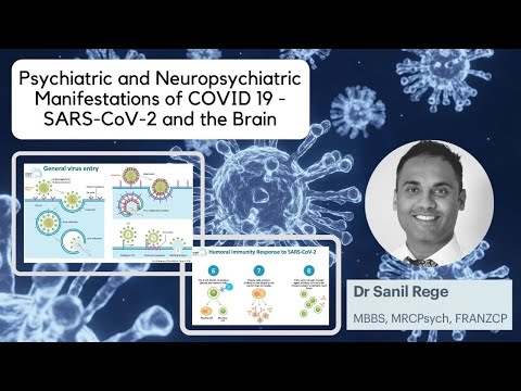 Psychiatric and Neuropsychiatric Manifestations of COVID 19 - SARS-CoV-2 and the Brain-Dr.Sanil Rege
