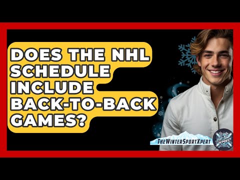 Does The NHL Schedule Include Back-to-Back Games? - The Winter Sport Xpert