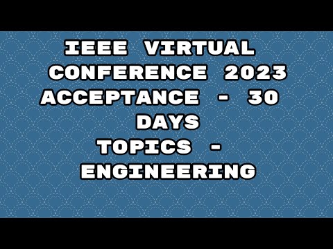IEEE explore international conference 2023/ virtual scopus conference 2023/ 30 days acceptance