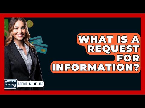 What Is A Request For Information? - CreditGuide360.com