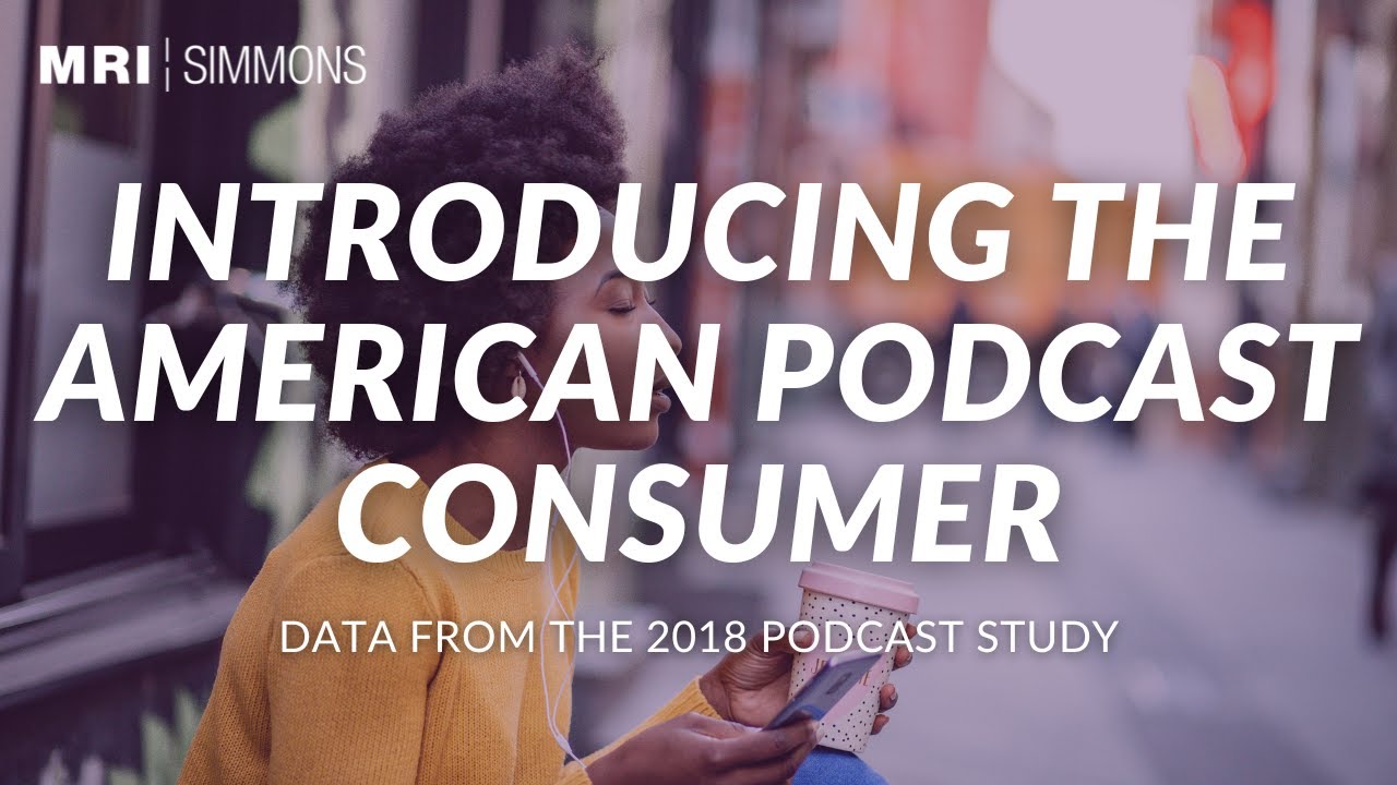 Introducing the American Podcast Consumer