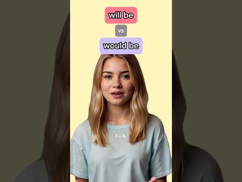 Will be Vs Would be - Know the difference | Modal Verbs #grammar #learnenglish #esl