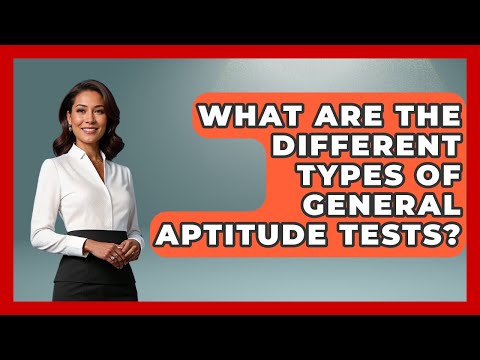 What Are The Different Types Of General Aptitude Tests? - Job Success Network
