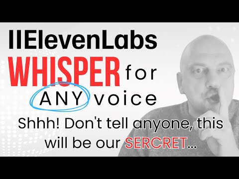 ElevenLabs Whisper Voice Tutorial: Turn ANY AI Voice into a Whisper Voice