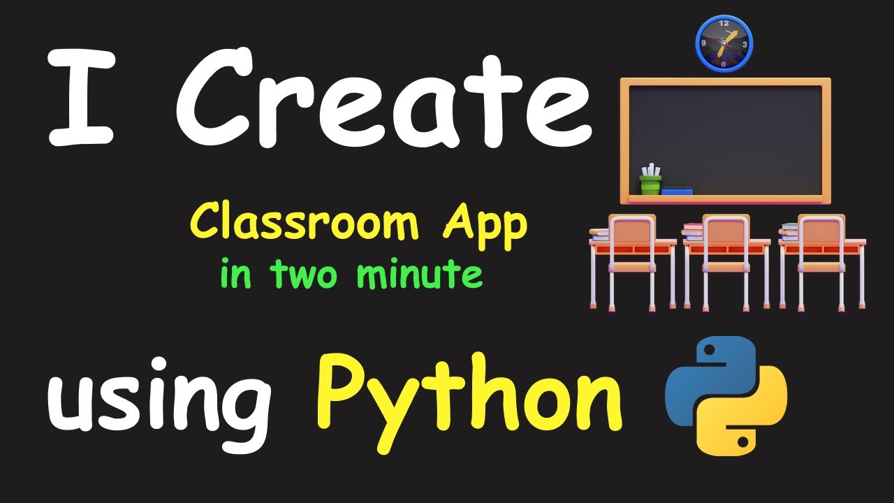 I CREATE CLASSROOM APP IN 2 MIN USING PYTHON & LEARN PYTHON BY BUILDING SIMPLE PROJECTS