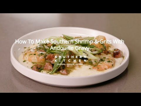 How To Make Southern Shrimp and Grits with Andouille Gravy